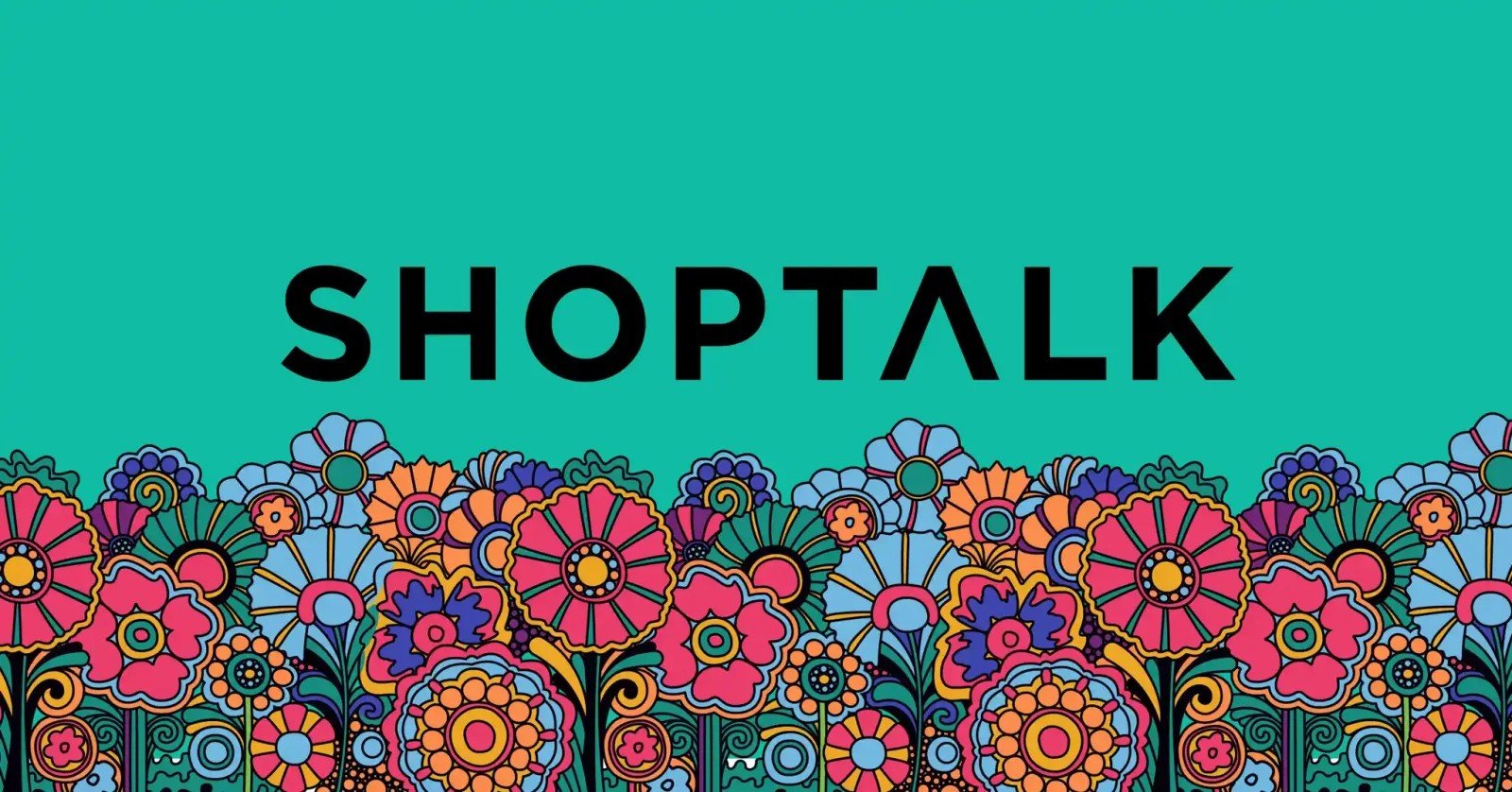 Let's talk at SHOPTALK